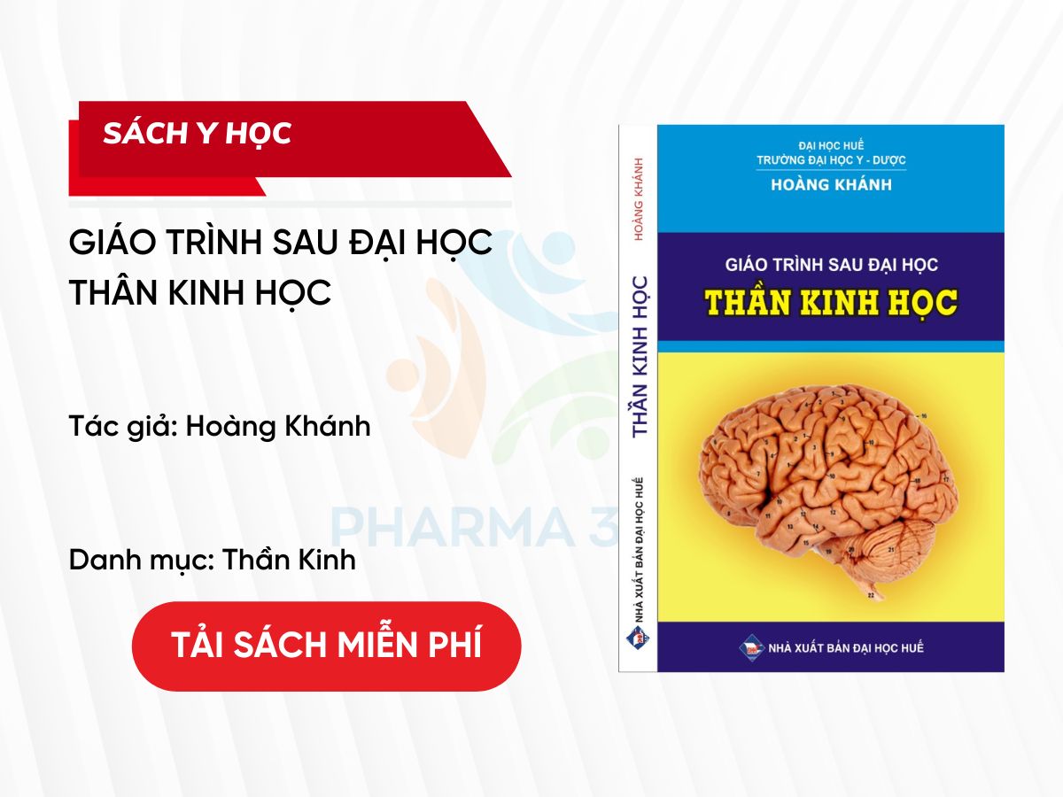 Tải miễn phí PDF Giáo Trình Sau Đại Học Thần Kinh Học - PGS.TS. Hoàng Khánh